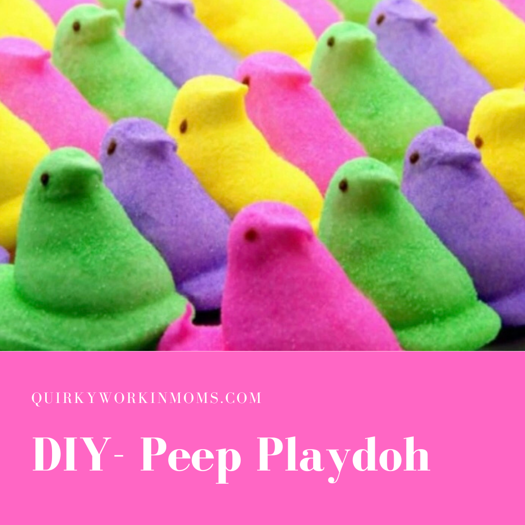 Peep Play-Doh – Quirky Workin' Mom's